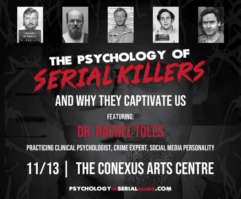 THE PSYCHOLOGY OF SERIAL KILLERS | Conexus Arts Centre | Conexus Arts Centre