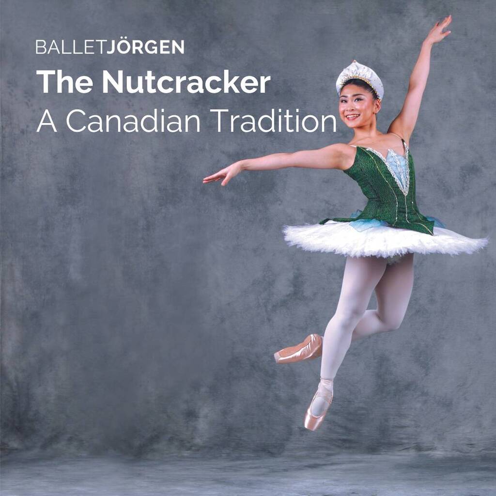 BALLET JORGEN-THE NUTCRACKER: A CANADIAN TRADITION – SOLD OUT | Conexus ...